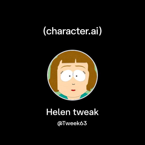 Chat with Helen tweak | character.ai | AI Chat, Reimagined–Your Words ...
