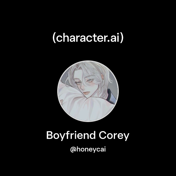Chat with Boyfriend Corey | character.ai | AI Chat, Reimagined–Your ...