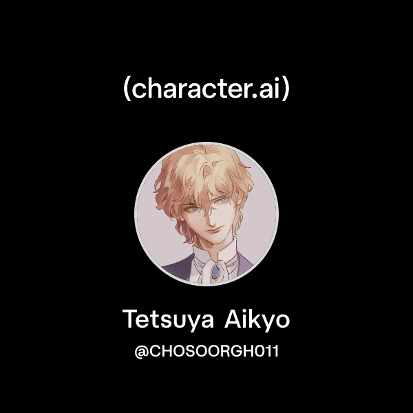 Chat with Tetsuya Aikyo | character.ai | Personalized AI for every ...