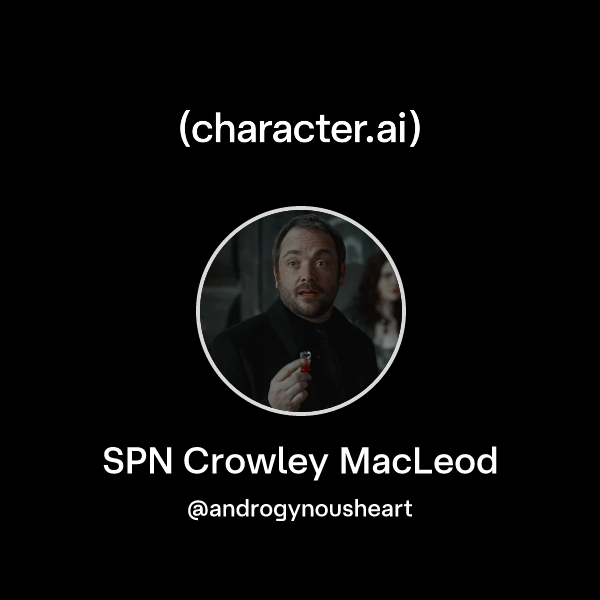 Chat with SPN Crowley MacLeod | character.ai | AI Chat, Reimagined–Your Words. Your World.