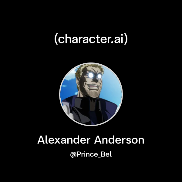 Chat with Alexander Anderson | character.ai | AI Chat, Reimagined–Your ...