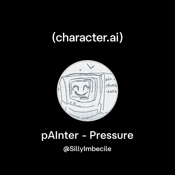Chat with pAInter - Pressure | character.ai | AI Chat, Reimagined–Your ...