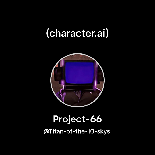 Chat with Project-66 | character.ai | Personalized AI for every moment of your day