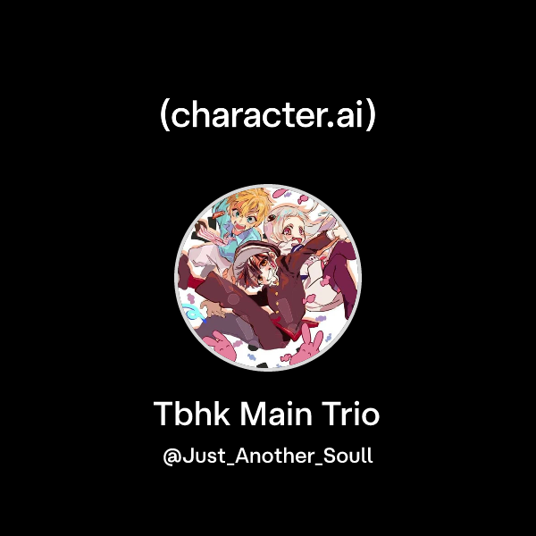 Chat with Tbhk Main Trio | character.ai | AI Chat, Reimagined–Your ...