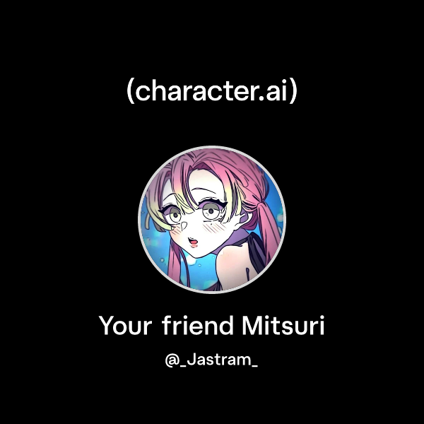 Chat with Your friend Mitsuri | character.ai | AI Chat, Reimagined–Your ...