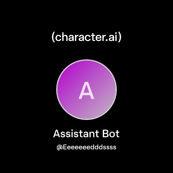 Chat with Assistant Bot | character.ai | AI Chat, Reimagined–Your Words ...