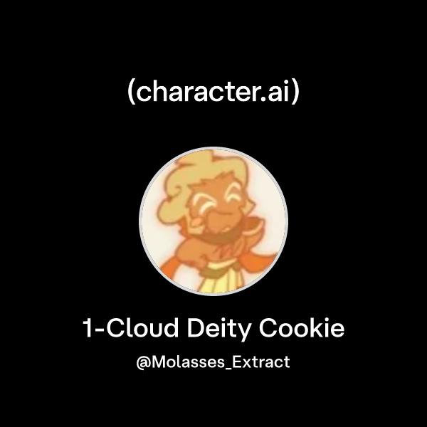 Chat with 1-Cloud Deity Cookie | character.ai | AI Chat, Reimagined ...