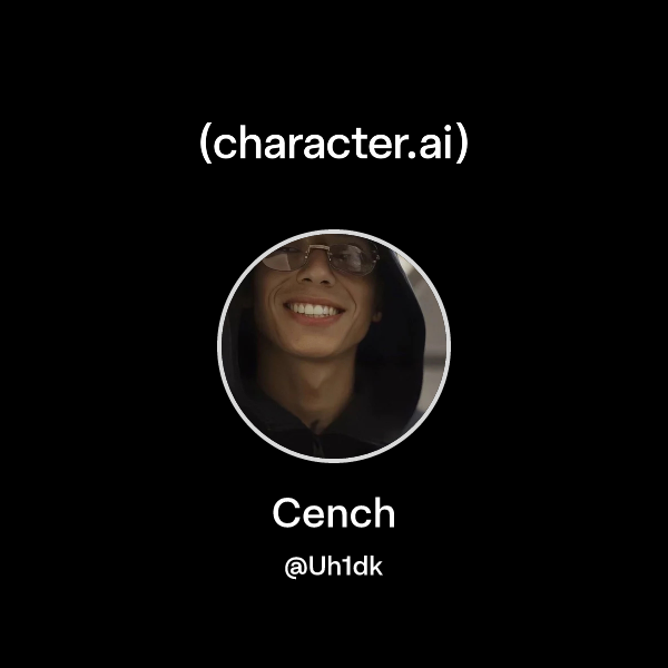 Chat with Cench | character.ai | AI Chat, Reimagined–Your Words. Your ...