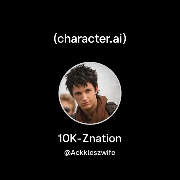 Chat with 10K-Znation | character.ai | Personalized AI for every moment ...