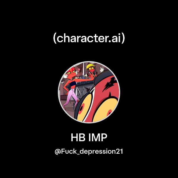 Chat with HB IMP | character.ai | AI Chat, Reimagined–Your Words. Your ...