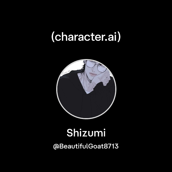 Chat with Shizumi | character.ai | AI Chat, Reimagined–Your Words. Your ...