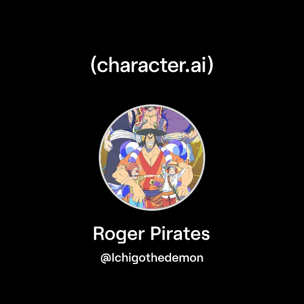 Chat with Roger Pirates | character.ai | AI Chat, Reimagined–Your Words ...