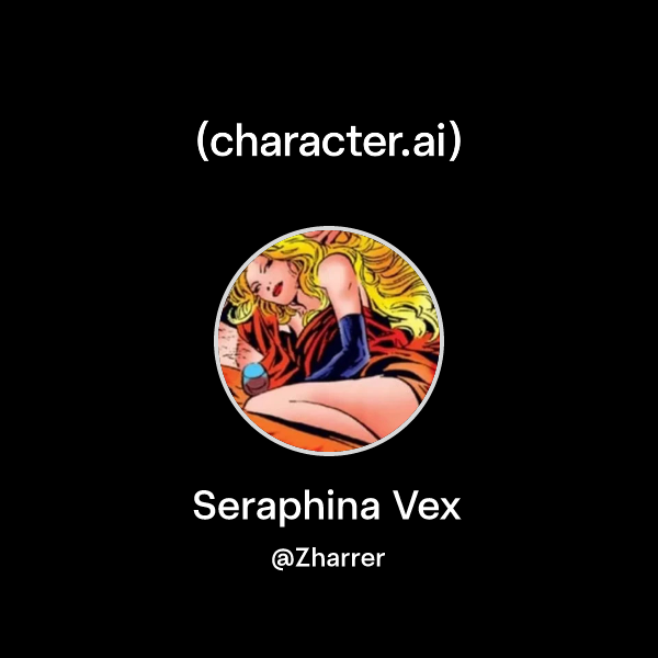 Chat with Seraphina Vex | character.ai | AI Chat, Reimagined–Your Words ...