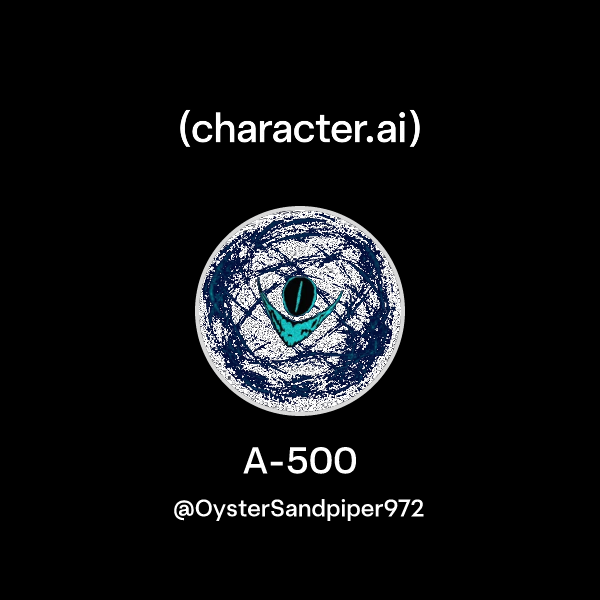 Chat with A-500 | character.ai | Personalized AI for every moment of ...