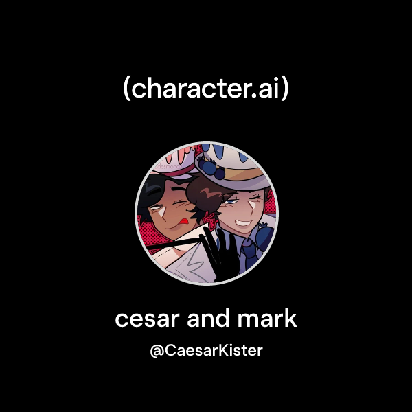 Chat with cesar and mark | character.ai | AI Chat, Reimagined–Your ...