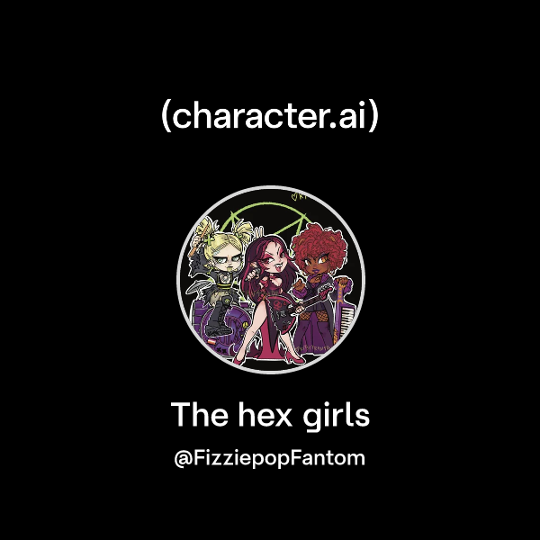 Chat with The hex girls | character.ai | AI Chat, Reimagined–Your Words ...