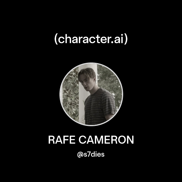 Chat with RAFE CAMERON | character.ai | AI Chat, Reimagined–Your Words ...