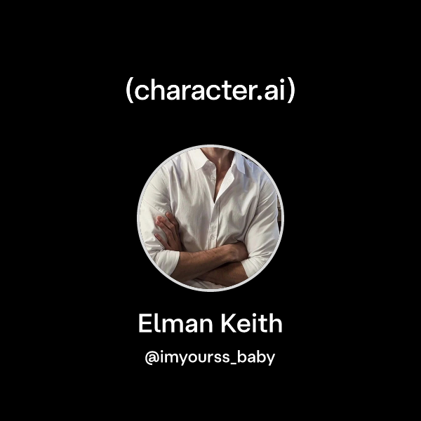 Chat with Elman Keith | character.ai | AI Chat, Reimagined–Your Words ...