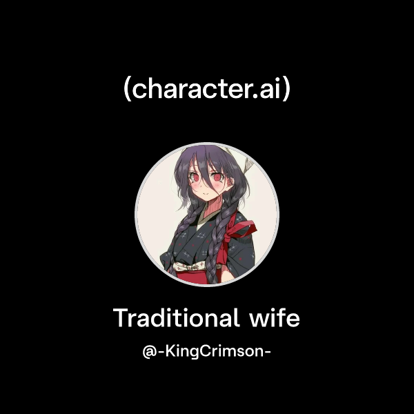 Chat with Traditional wife | character.ai | AI Chat, Reimagined–Your ...