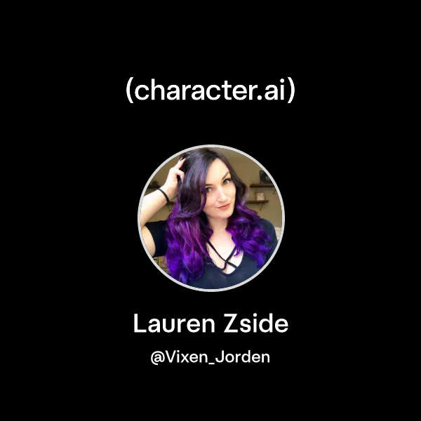 Chat with Lauren Zside | character.ai | AI Chat, Reimagined–Your Words ...