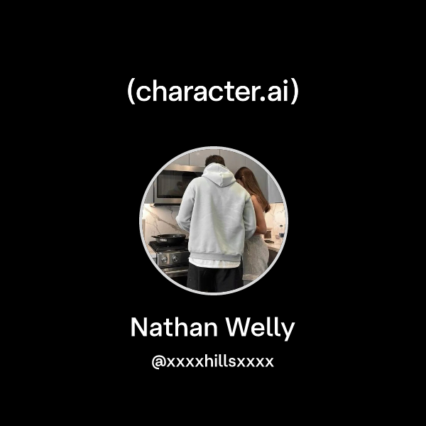 Chat with Nathan Welly | character.ai | AI Chat, Reimagined–Your Words ...