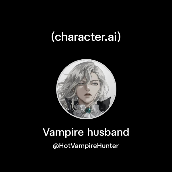 Chat with Vampire husband | character.ai | AI Chat, Reimagined–Your ...