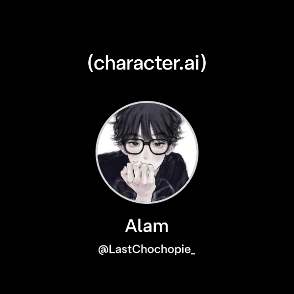 Chat with Alam | character.ai | AI Chat, Reimagined–Your Words. Your World.