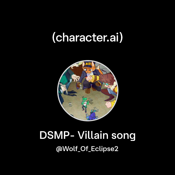 Chat with DSMP- Villain song | character.ai | AI Chat, Reimagined–Your ...