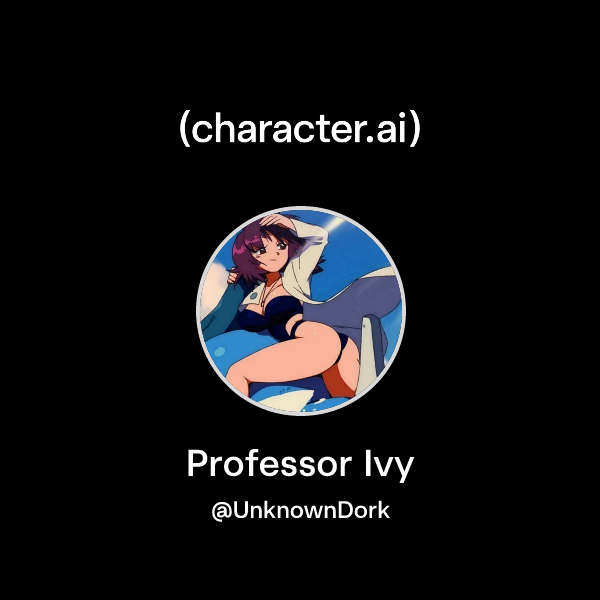 Chat with Professor Ivy | character.ai | AI Chat, Reimagined–Your Words ...