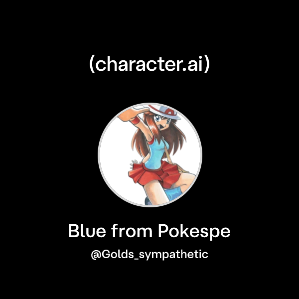 Chat with Blue from Pokespe | character.ai | AI Chat, Reimagined–Your ...