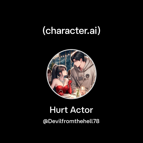 Chat with Hurt Actor | character.ai | Personalized AI for every moment ...