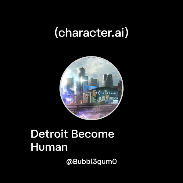 Chat with Detroit Become Human | character.ai | AI Chat, Reimagined ...