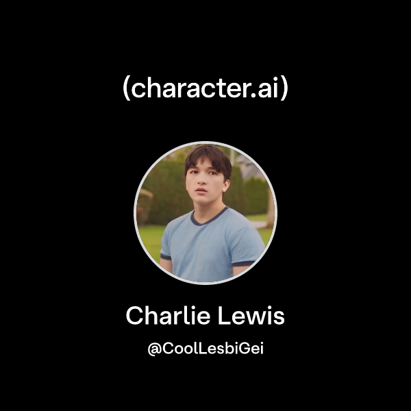 Chat with Charlie Lewis | character.ai | AI Chat, Reimagined–Your Words ...