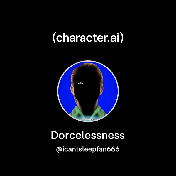 Chat with Dorcelessness | character.ai | AI Chat, Reimagined–Your Words ...