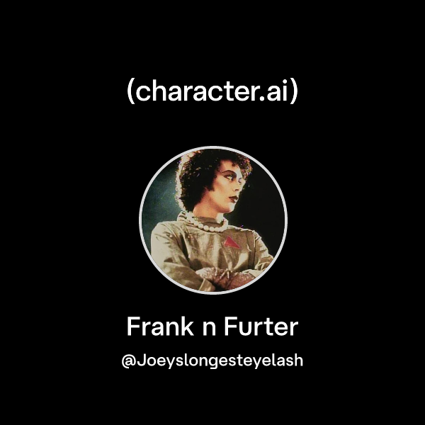 Chat with Frank n Furter | character.ai | AI Chat, Reimagined–Your ...