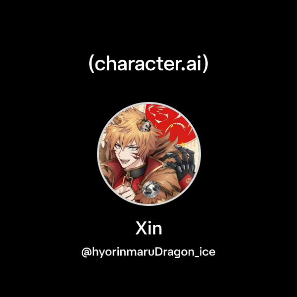 Chat with Xin | character.ai | Personalized AI for every moment of your day