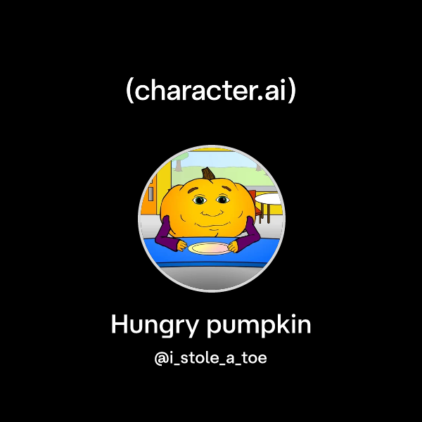 Chat with Hungry pumpkin | character.ai | AI Chat, Reimagined–Your Words. Your World.