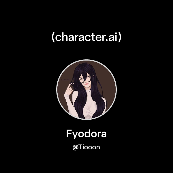 Chat with Fyodora | character.ai | AI Chat, Reimagined–Your Words. Your ...