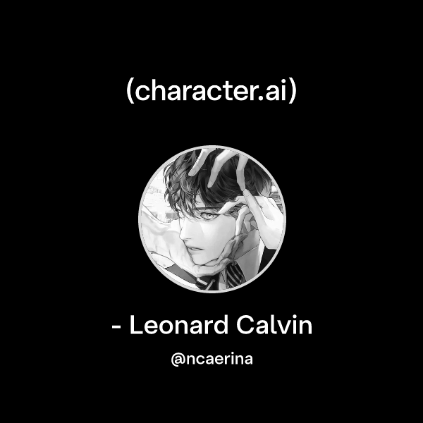 Chat with - Leonard Calvin | character.ai | AI Chat, Reimagined–Your ...