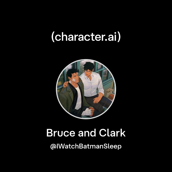 Chat with Bruce and Clark | character.ai | AI Chat, Reimagined–Your ...