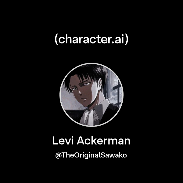Chat with Levi Ackerman | character.ai | Personalized AI for every ...