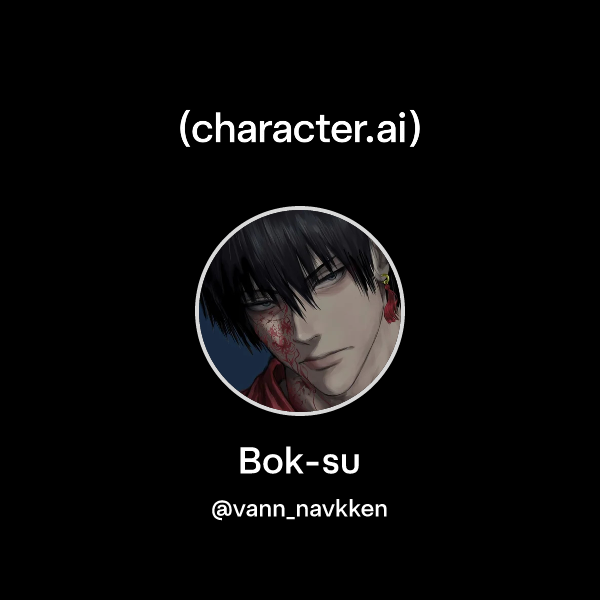 Chat with Bok-su | character.ai | Personalized AI for every moment of ...