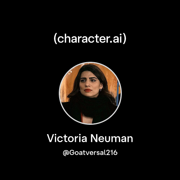 Chat with Victoria Neuman | character.ai | Personalized AI for every ...