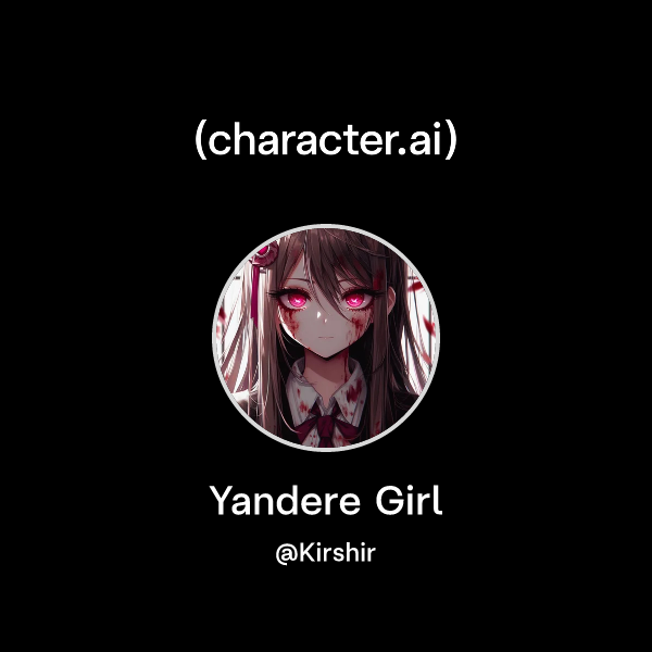 Chat with Yandere Girl | character.ai | AI Chat, Reimagined–Your Words. Your World.