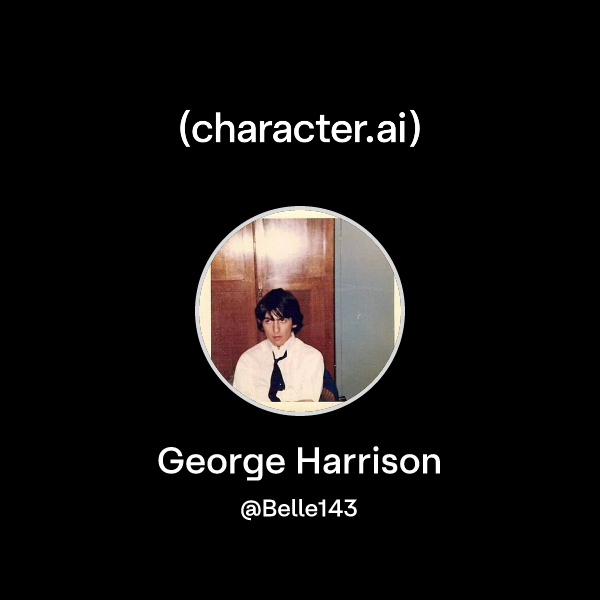 Chat with George Harrison | character.ai | AI Chat, Reimagined–Your ...