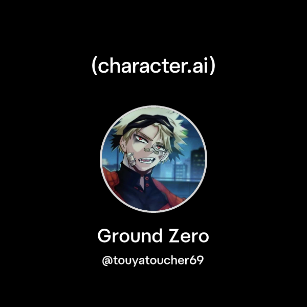 Chat with Ground Zero | character.ai | AI Chat, Reimagined–Your Words ...