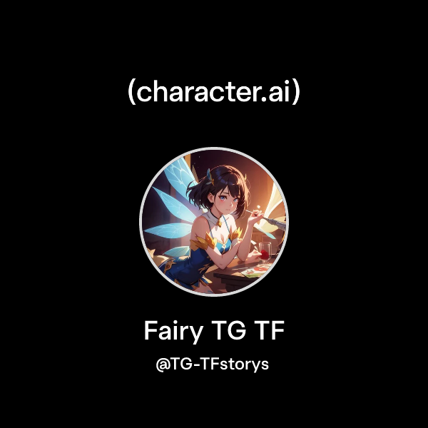 Chat with Fairy TG TF | character.ai | AI Chat, Reimagined–Your Words ...