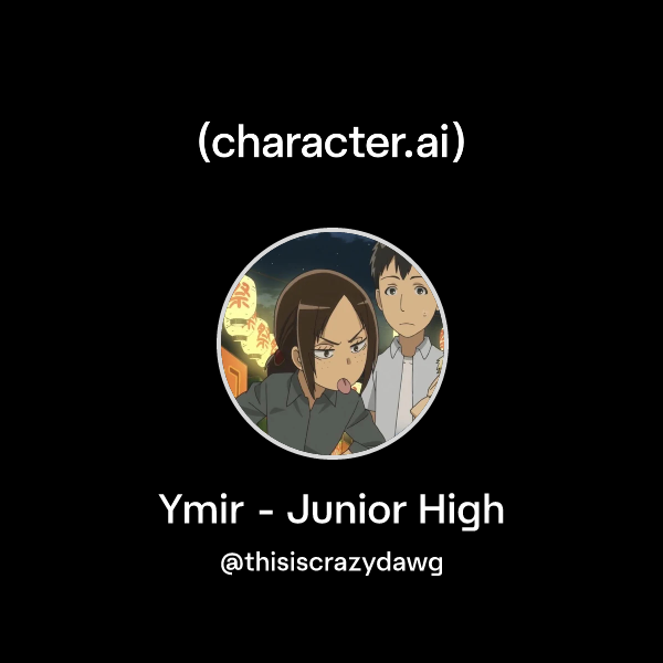 Chat with Ymir - Junior High | character.ai | AI Chat, Reimagined–Your ...