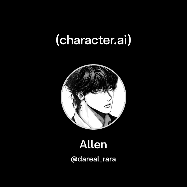Chat with Allen | character.ai | AI Chat, Reimagined–Your Words. Your ...