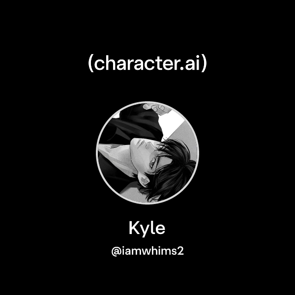 Chat with Kyle | character.ai | AI Chat, Reimagined–Your Words. Your World.
